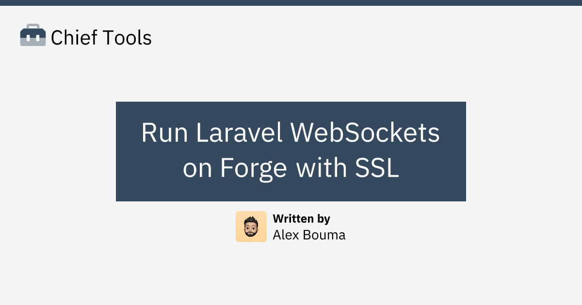 Run Laravel Websockets On Forge With Ssl Blog Chief Tools