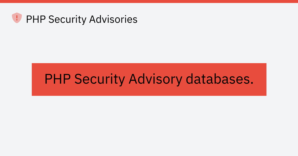 Advisory databases - PHP Security Advisories
